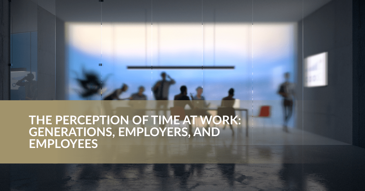 The Perception of Time at Work: Employers and Employees